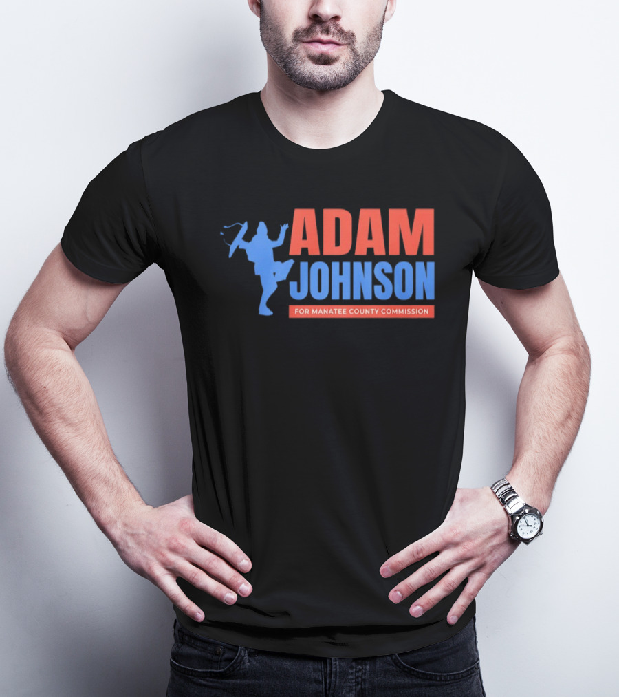 Adam Johnson For Manatee County Commission Football T-Shirt