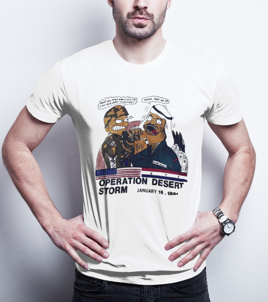Bart Vs Saddam Hussein Operation Desert Storm January 16 1991 T-Shirt