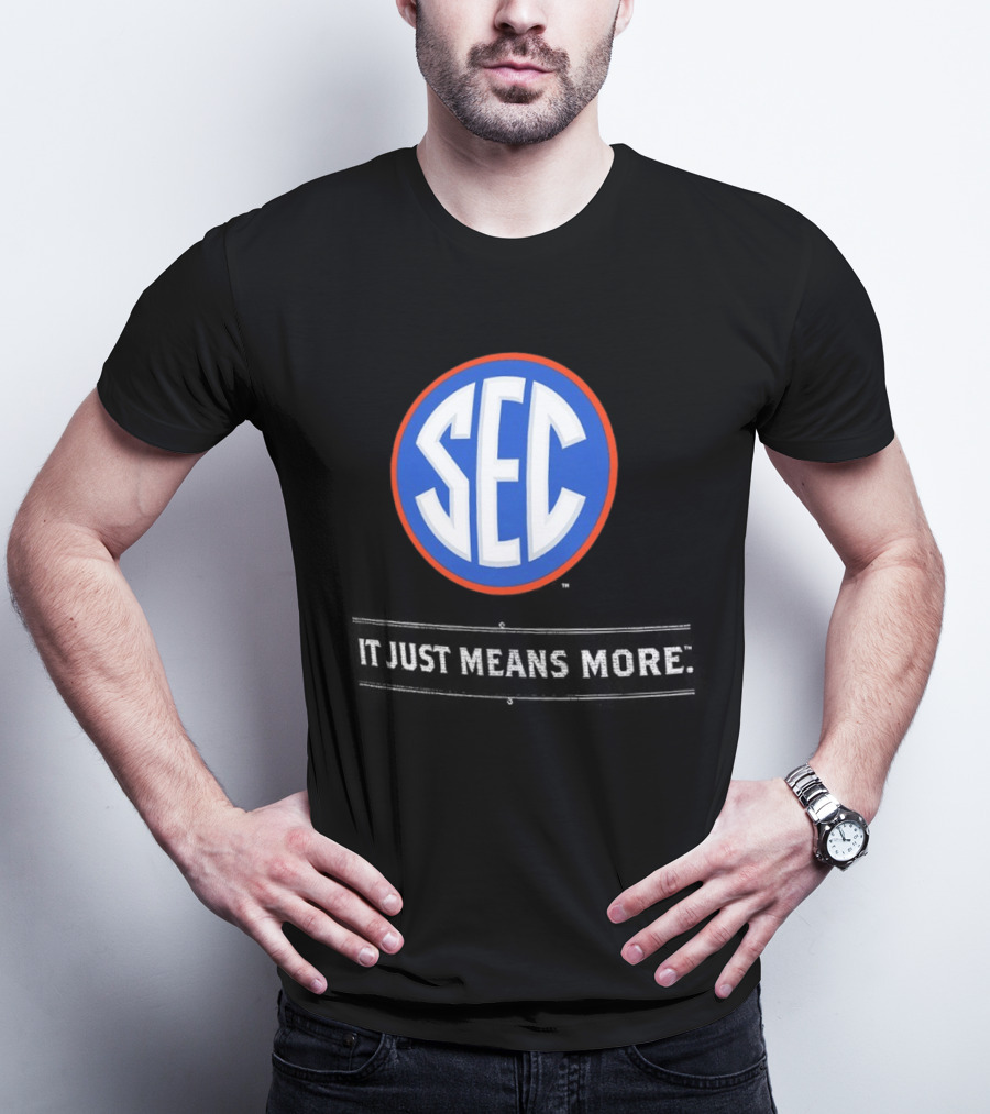 Florida Gators SEC It Just Means More T-Shirt