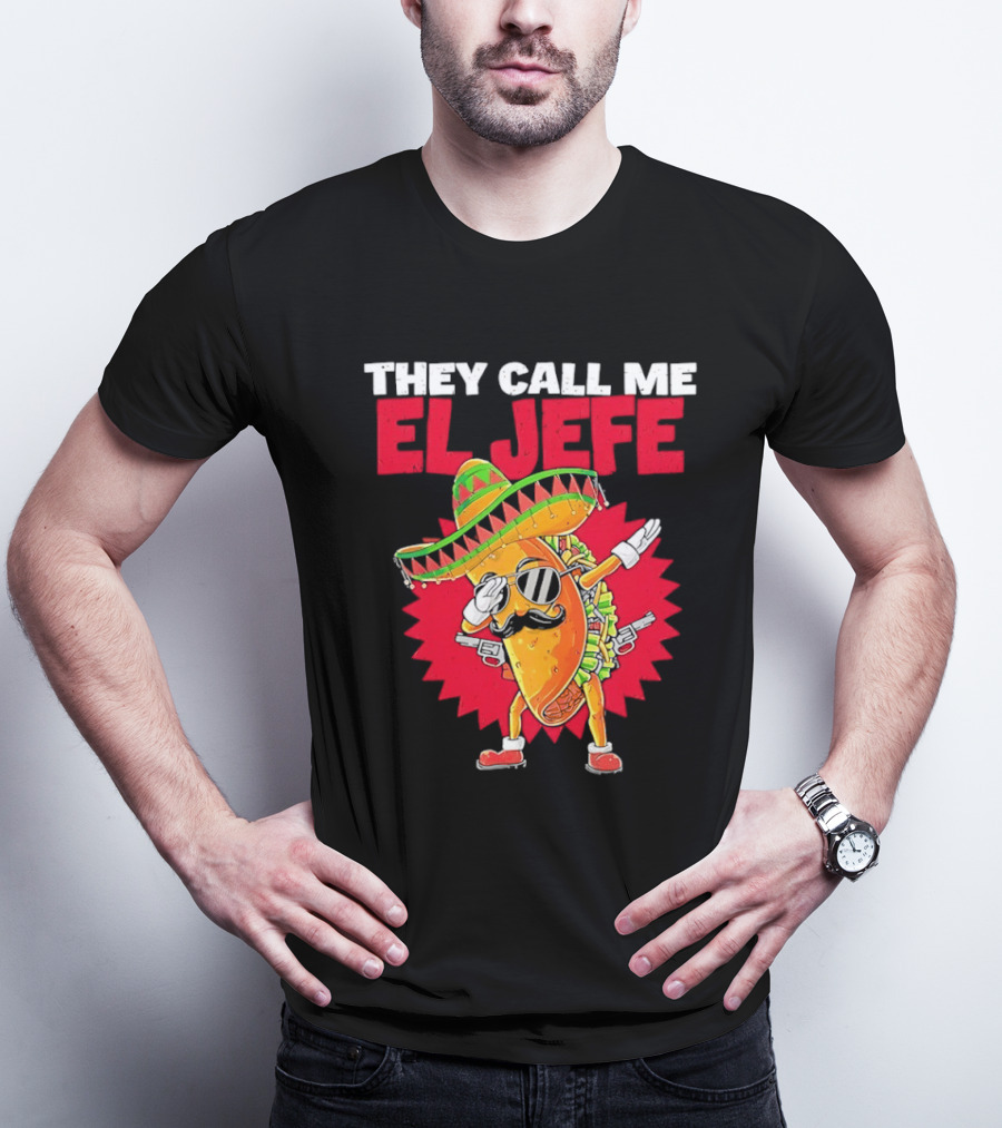 They Call Me El Jefe Taco Sunglasses Sombrero Dabbing T-Shirt