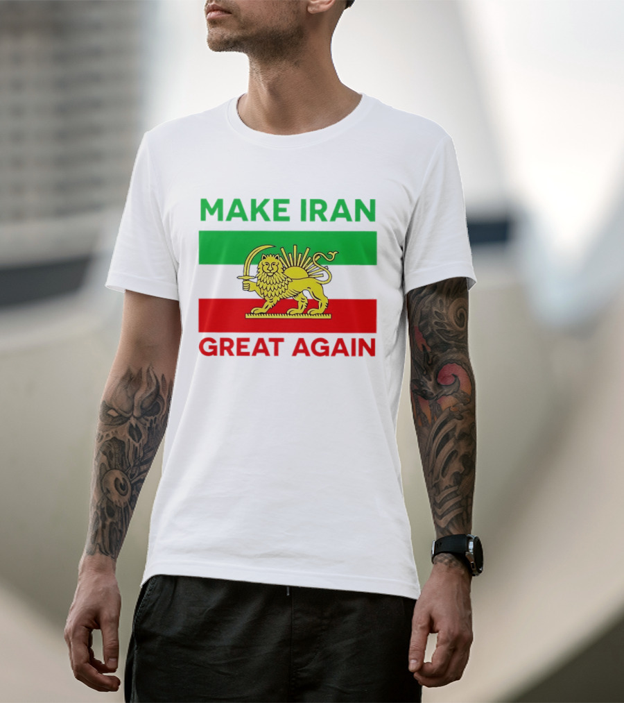 Make Iran Great Again Lion And Sun Symbol 2026 Free Iran T-Shirt