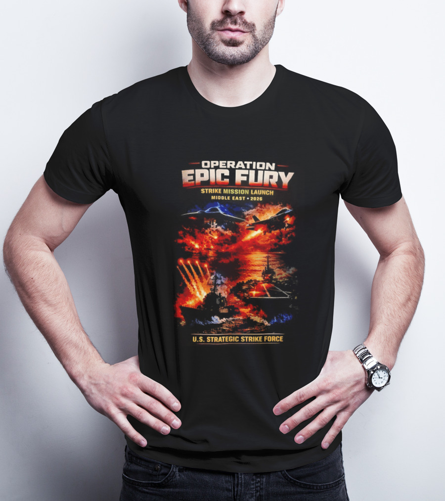 Operation Epic Fury Mission Launch Middle East 2026 Strategic Strike Force T-Shirt
