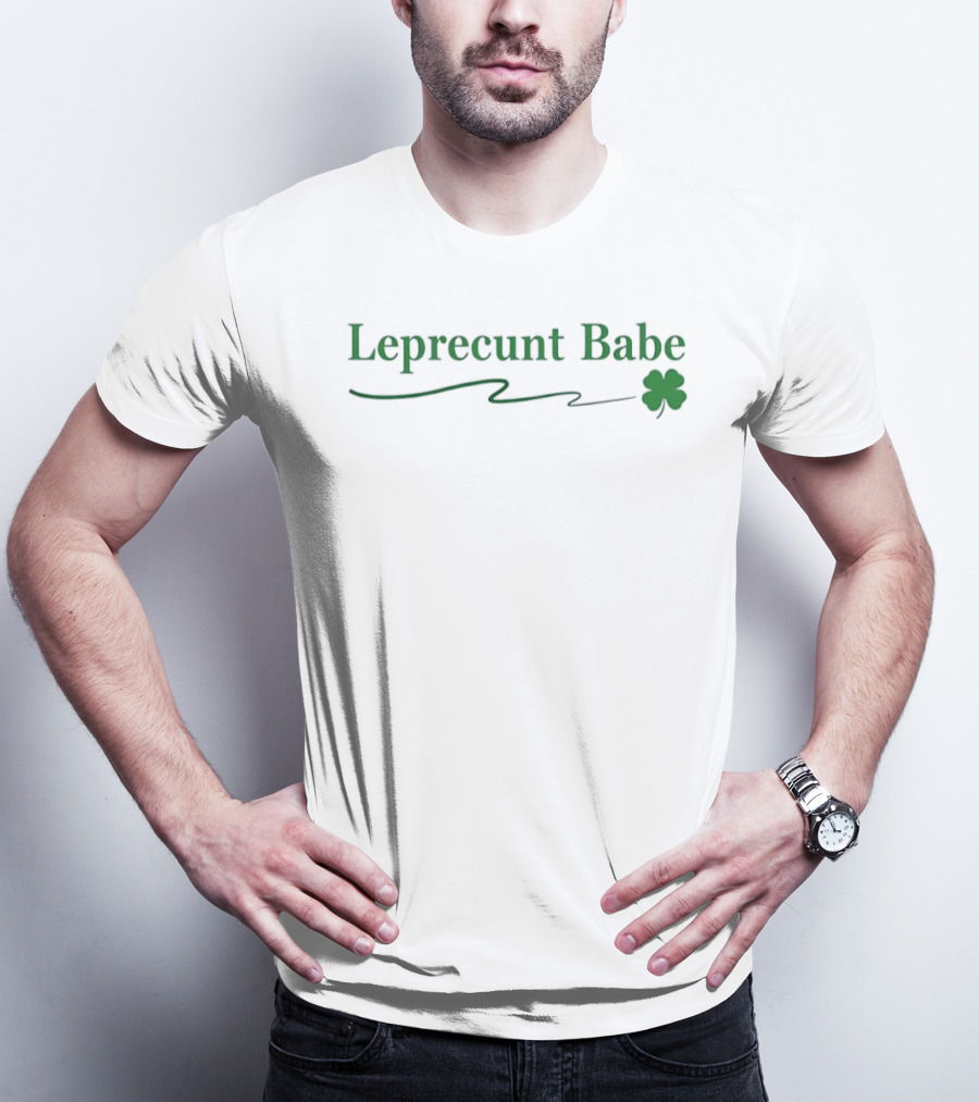 Leprecunt Babe Shamrock St Patrick's Day T-Shirt