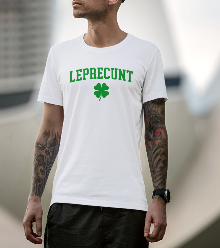 Leprecunt Clover St Patrick's Day 2026 T-Shirt