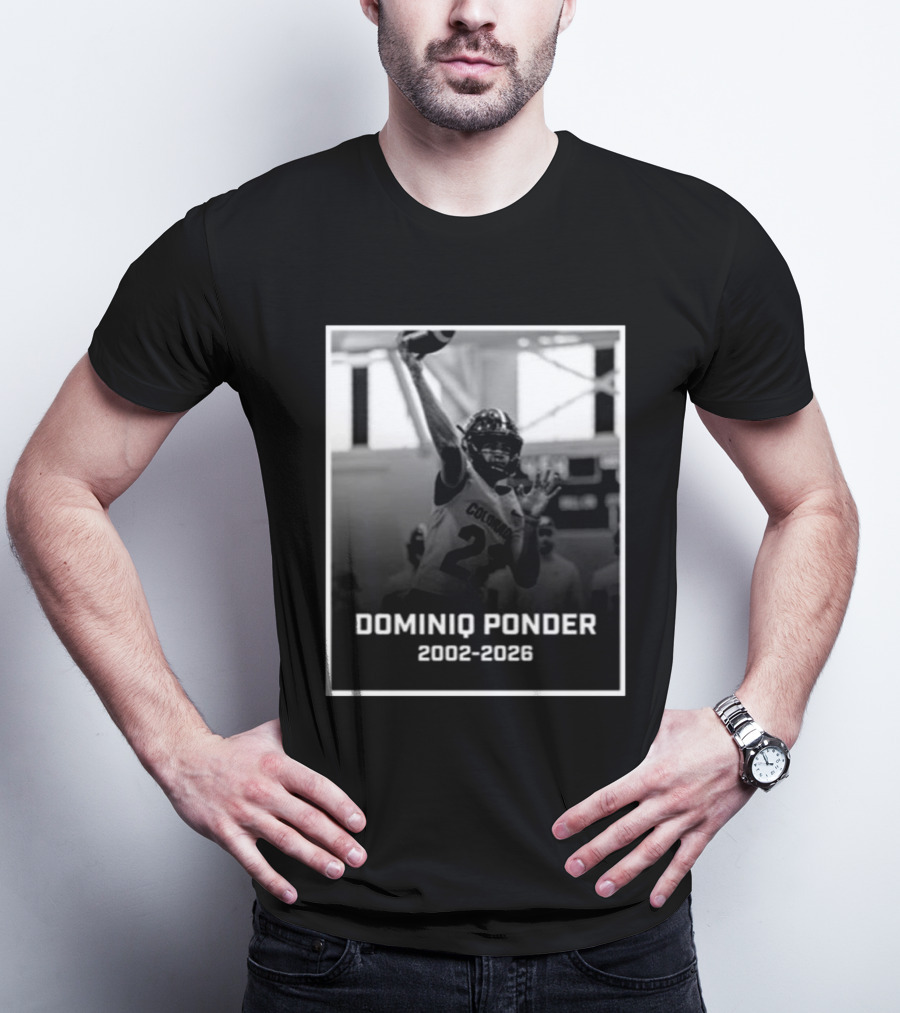 RIP Dominiq Ponder Colorado Quarterback 2002 2026 T-Shirt