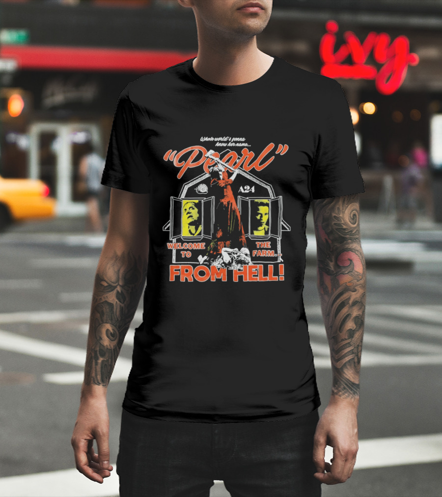 Whole World's Gonna Know Her Name Pearl Welcome To The Farm From Hell A24 T-Shirt