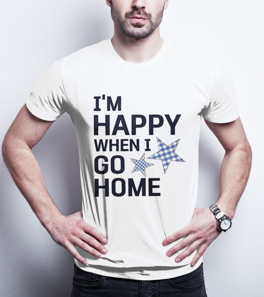 I'm Happy When I Go Home Blue Gingham Stars T-Shirt