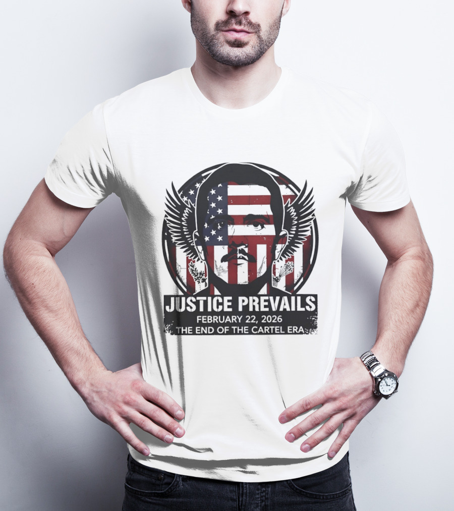 Justice Prevails February 22 2026 End Of The Cartel Era T-Shirt