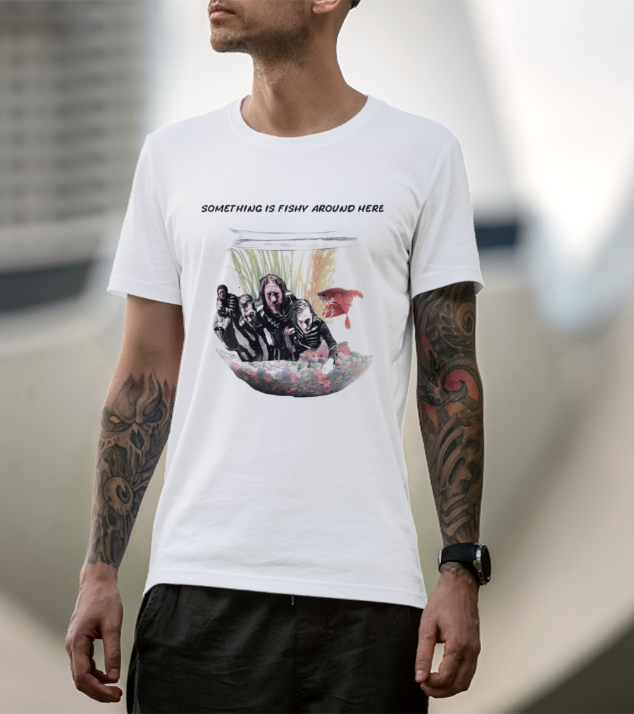 Something Is Fishy Around Here Fishbowl Aquarium T-Shirt