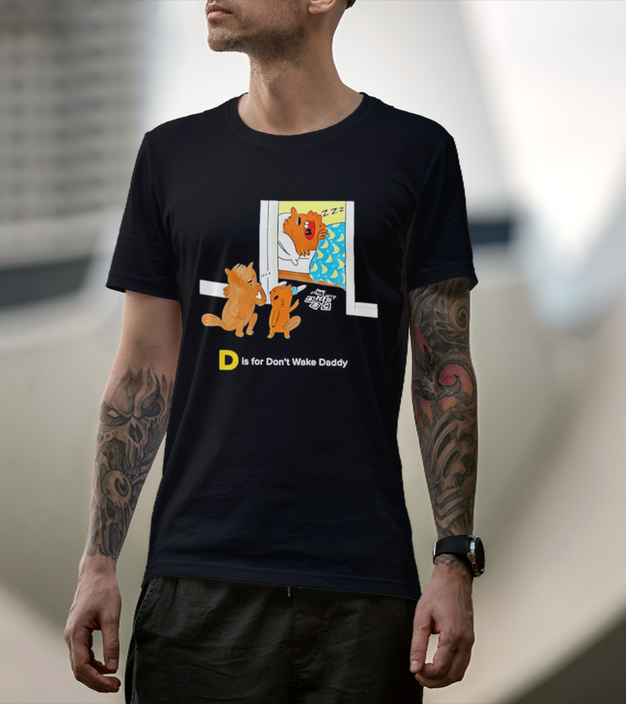 D Is For Don't Wake Daddy Cartoon Squirrels Silent Bedtime Scene T-Shirt