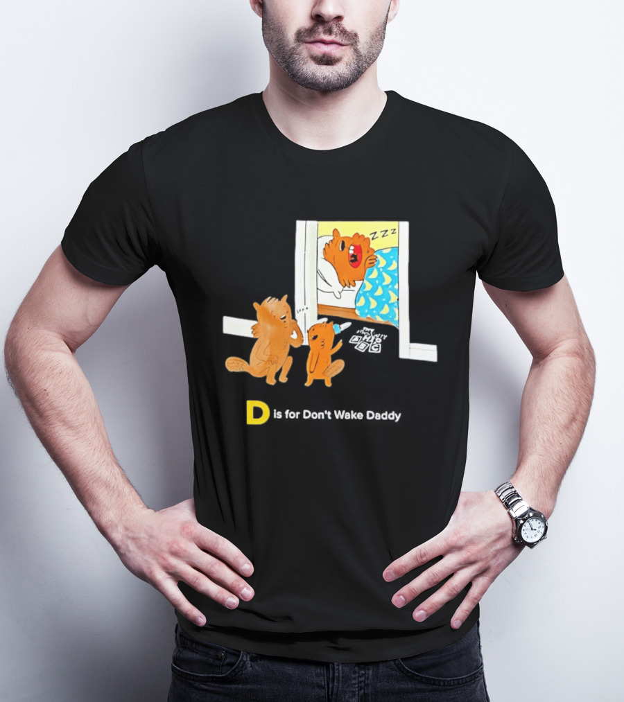 D Is For Don't Wake Daddy Cartoon Squirrels Silent Bedtime Scene T-Shirt