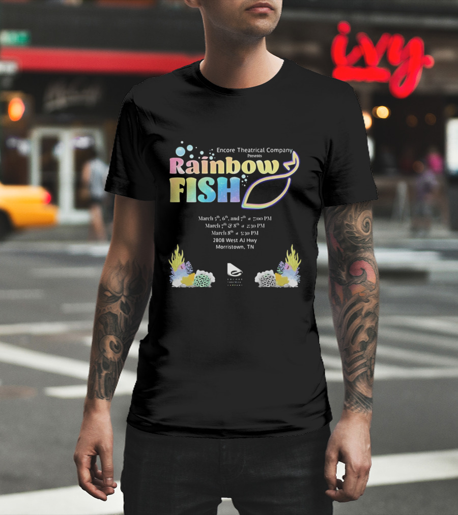 Encore Theatrical Company Presents Rainbow Fish Morristown TN March Event T-Shirt