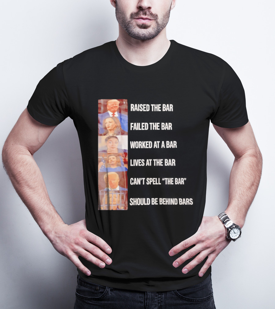 Raised The Bar Failed The Bar Worked At A Bar Ordered The Bar Can't See The Bar Shot Over Below Par T-Shirt
