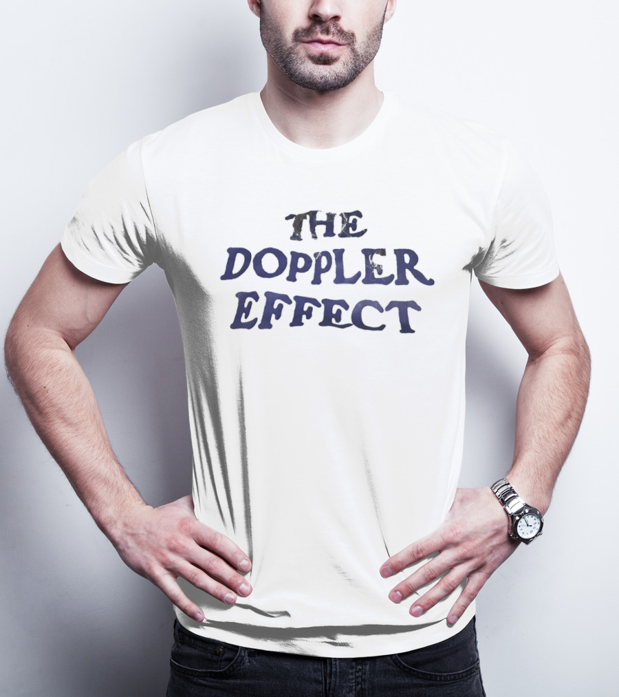 The Doppler Effect Sound Wave Theory Quantum Physics Science T-Shirt