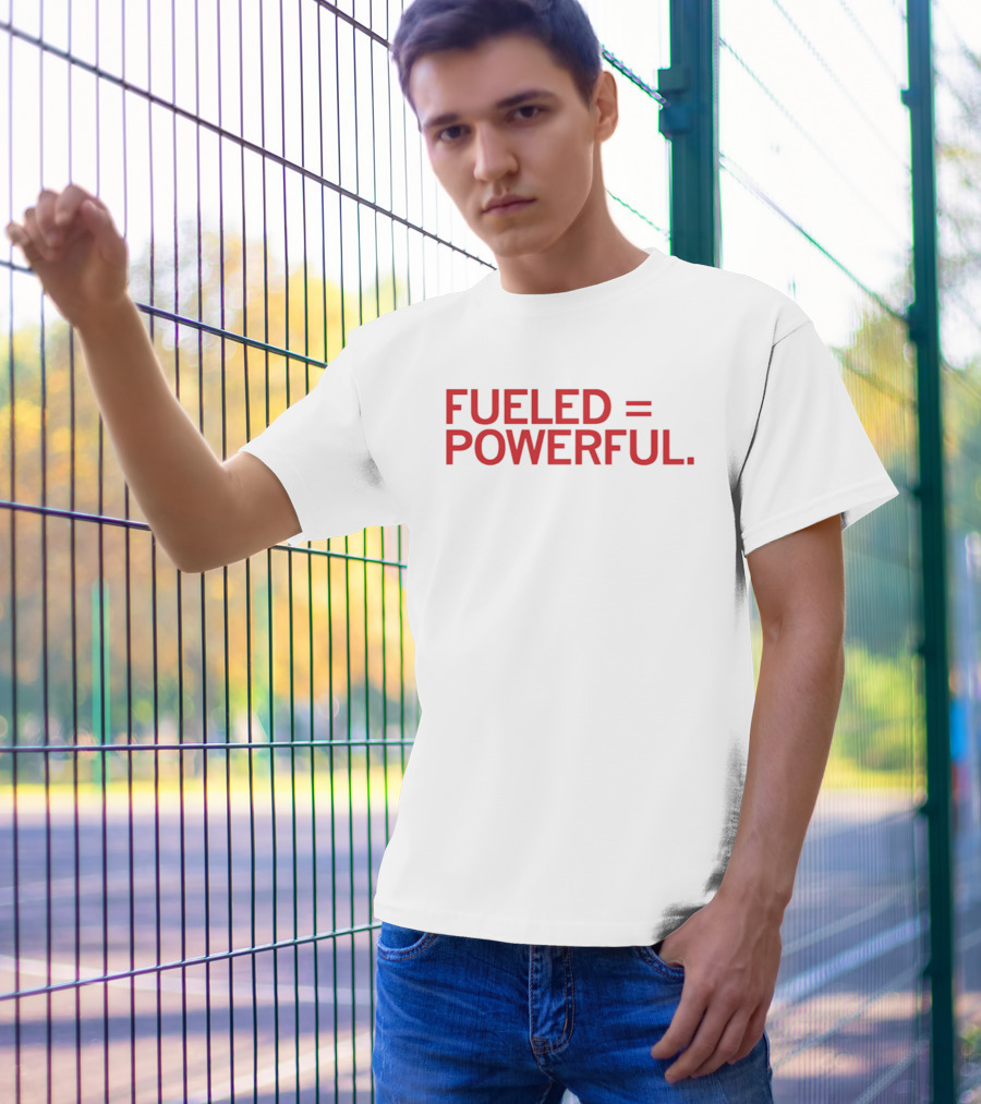 EMPOWER Lab Fueled Equals Powerful T-Shirt