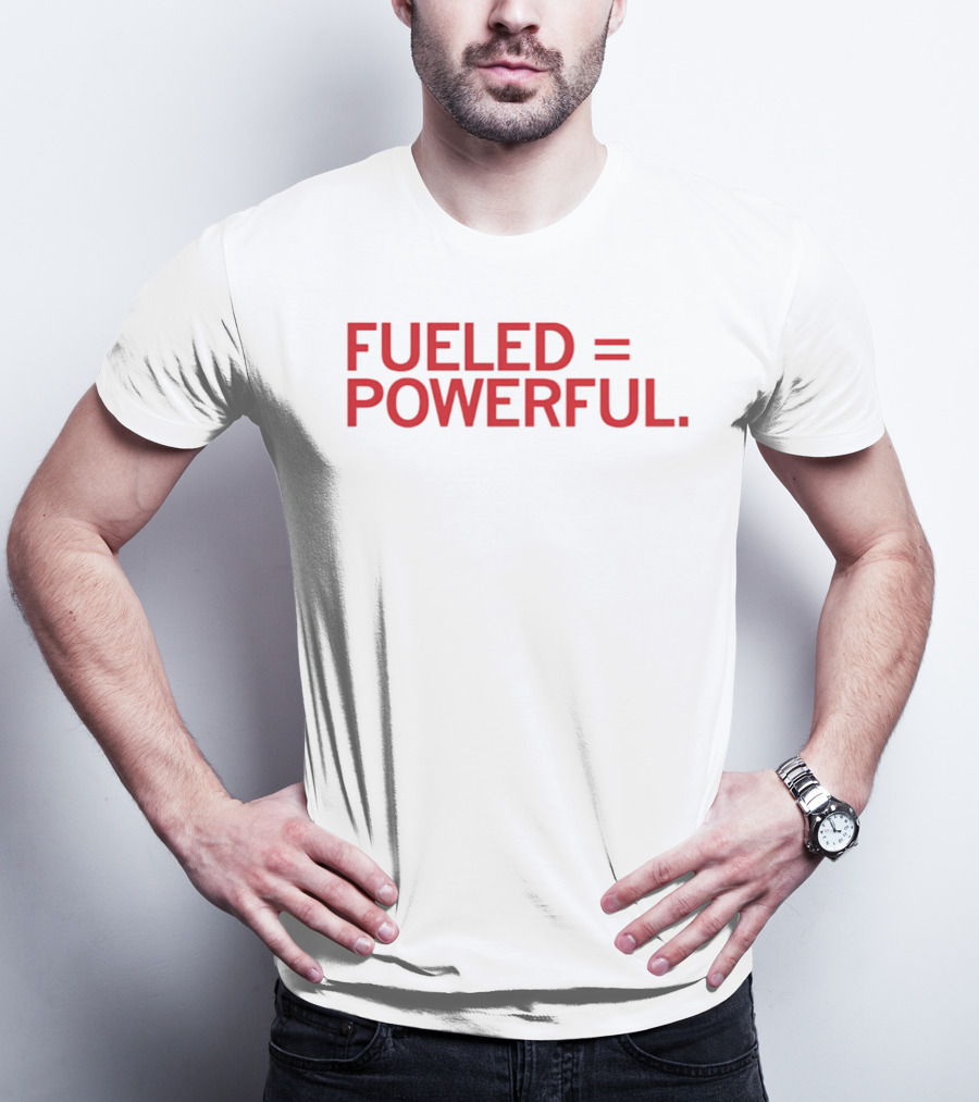 EMPOWER Lab Fueled Equals Powerful T-Shirt