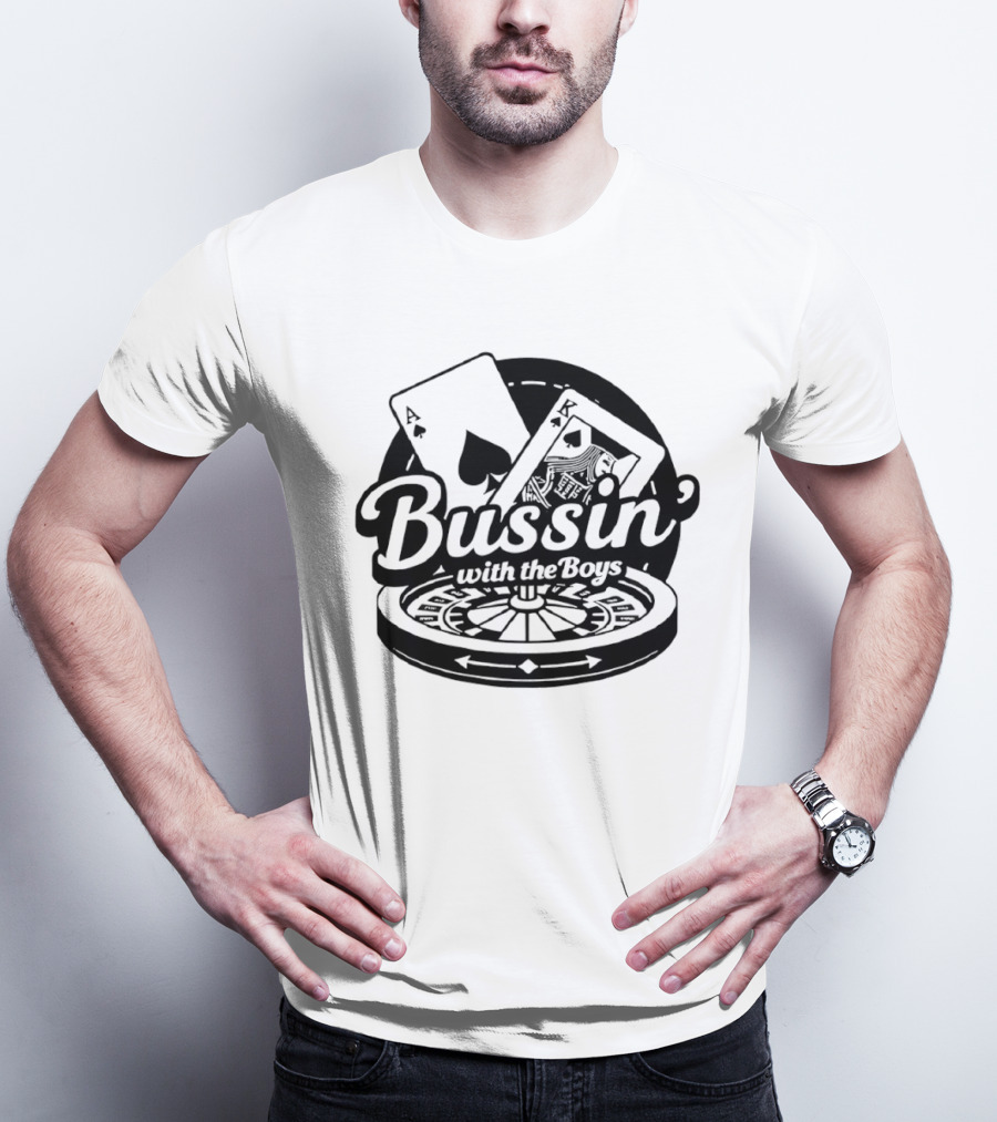 Bussin' With The Boys Ace King Roulette Cards T-Shirt