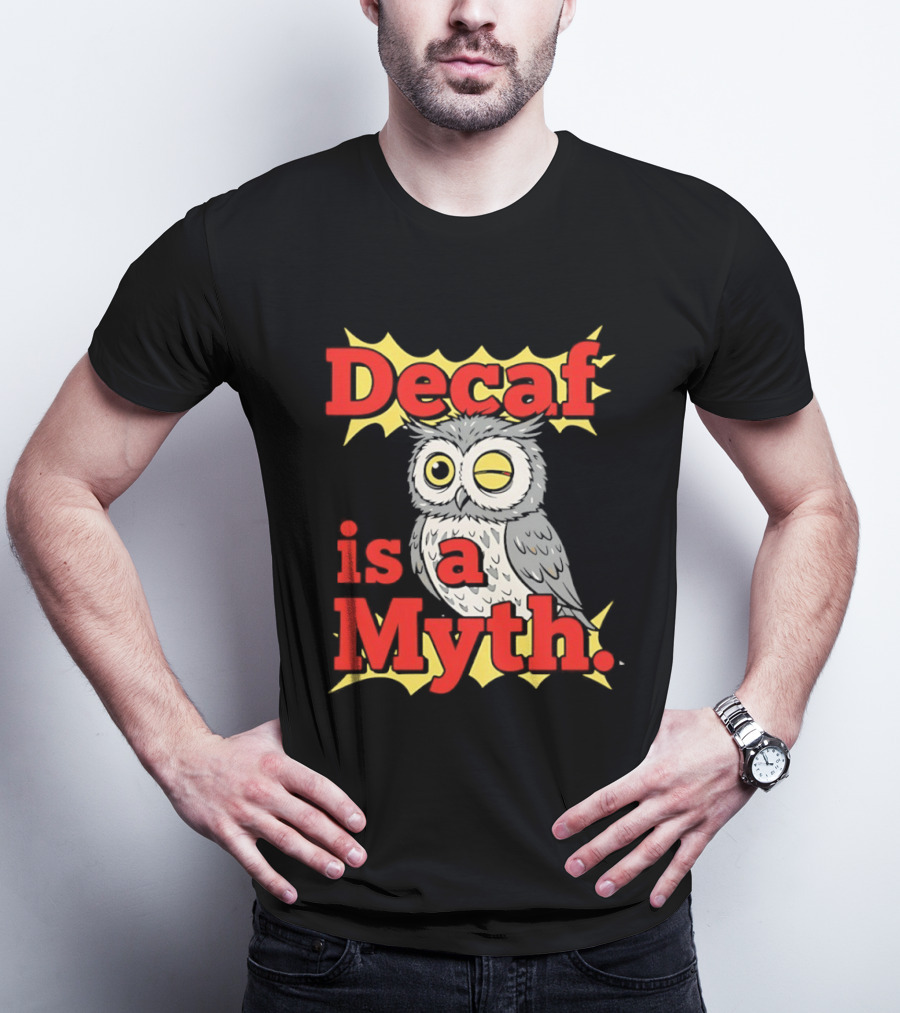 Decaf Is A Myth Owl Winking One Eye Yellow Stars T-Shirt