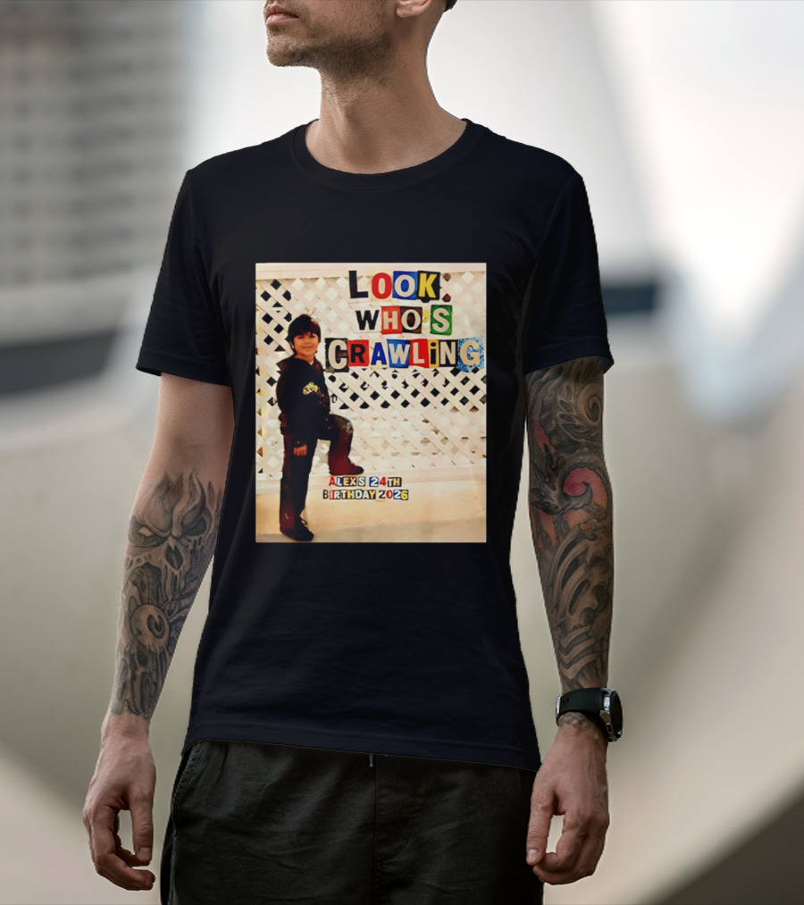 Look Who's Crawling Alex's 24th Birthday 2026 T-Shirt