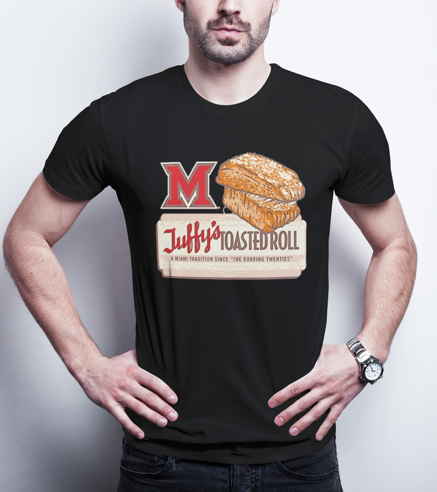 Miami RedHawks Juffy's Toasted Roll A Miami Tradition Since The Roaring Twenties T-Shirt