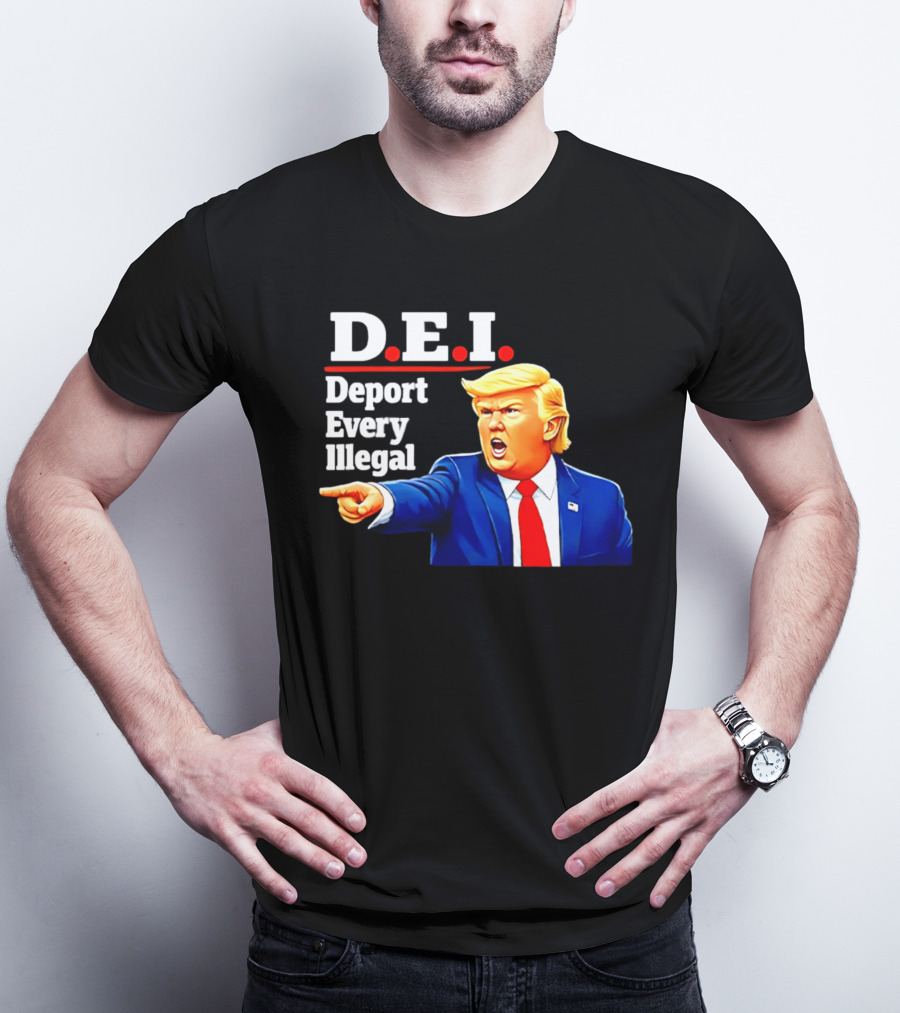 D.E.I. Deport Every Illegal Trump 2026 T-Shirt