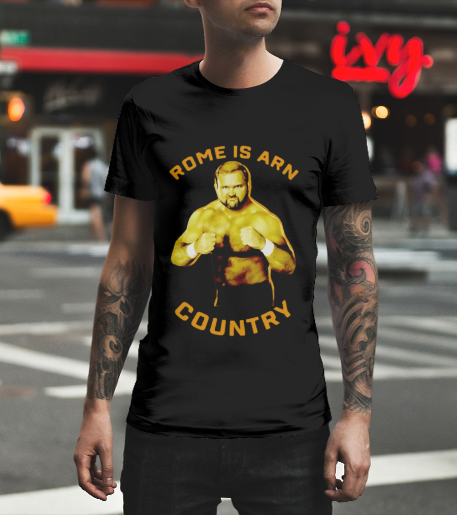 Rome Is Arn Country Classic Wrestling Legend T-Shirt