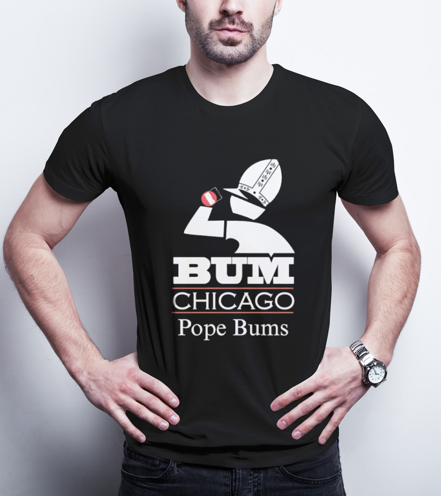 BUM Chicago Pope Bums T-Shirt