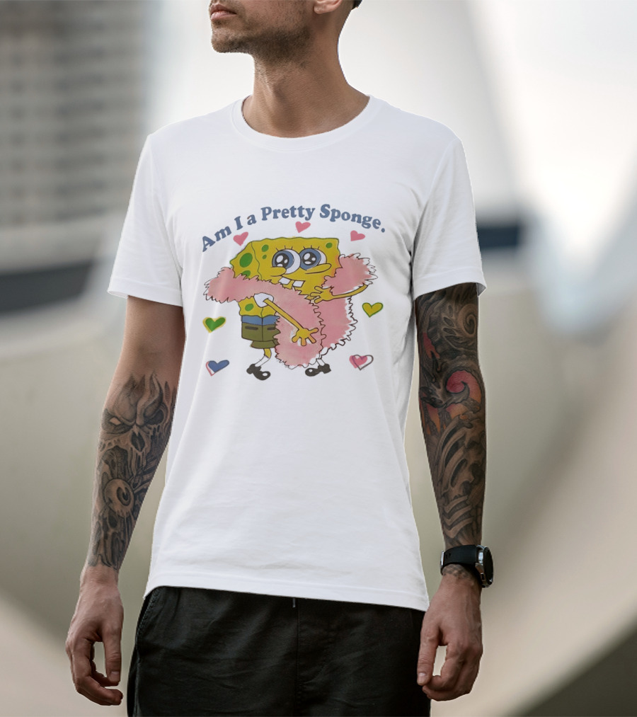 Am I A Pretty Sponge Cute Heart And Fun SpongeBob T-Shirt