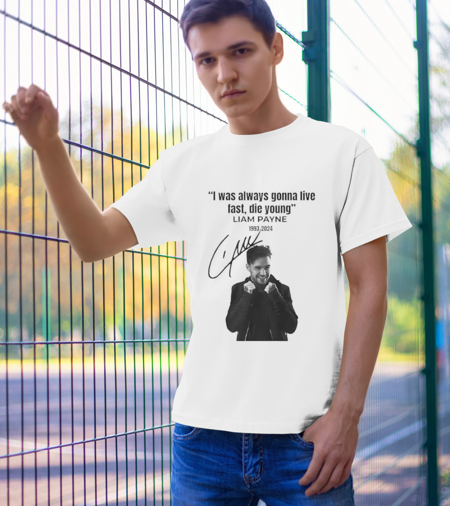 Liam Payne I Was Always Gonna Live Fast Die Young Silhouette Signature T-Shirt