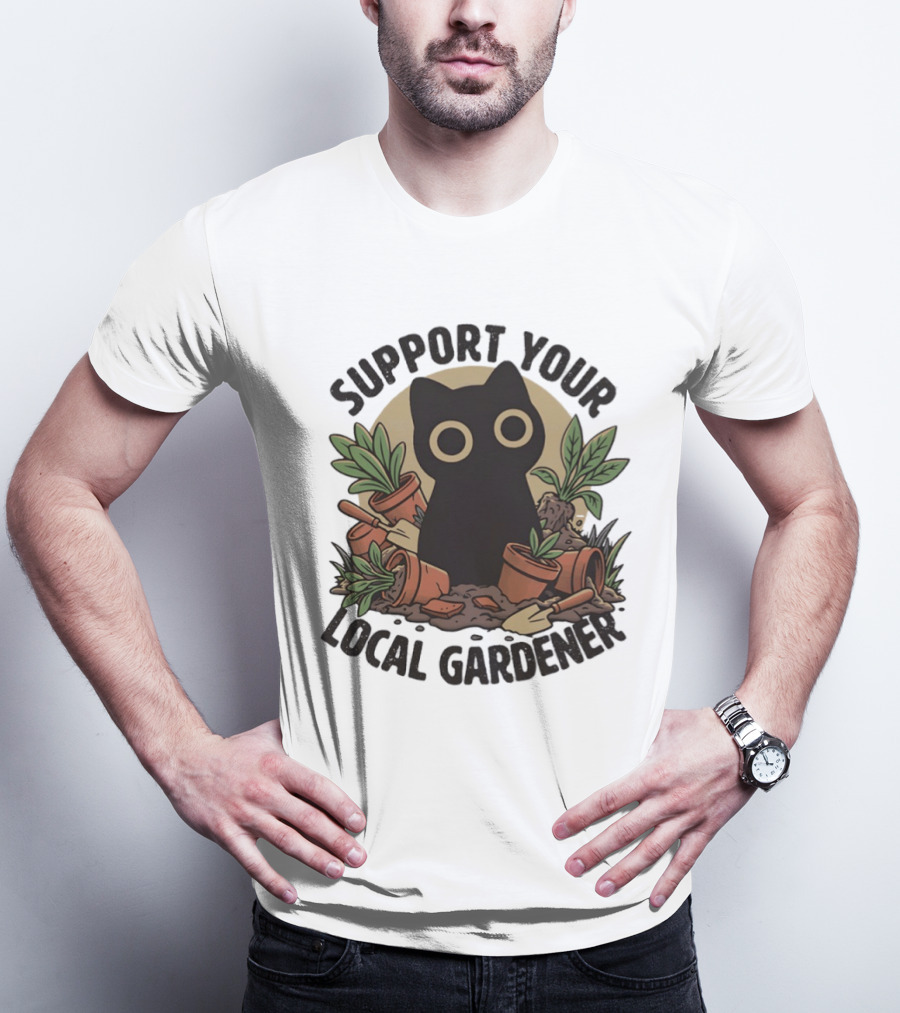 Support Your Local Gardener Black Cat Among Broken Pots And Plants T-Shirt