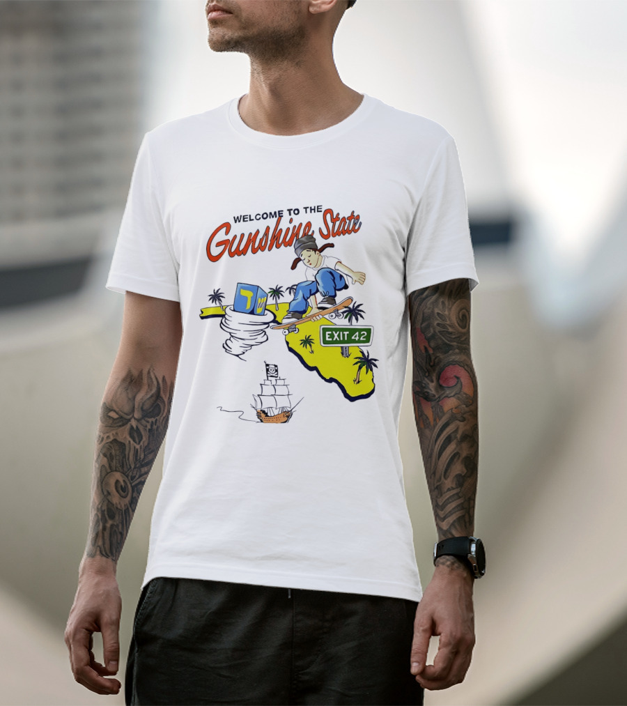 Welcome To The Gunshine State Florida Skateboarding Exit 42 Palms Pirate Ship T-Shirt