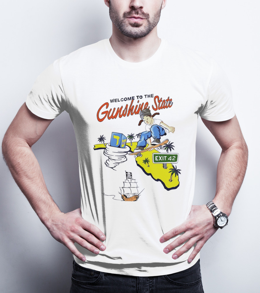 Welcome To The Gunshine State Florida Skateboarding Exit 42 Palms Pirate Ship T-Shirt