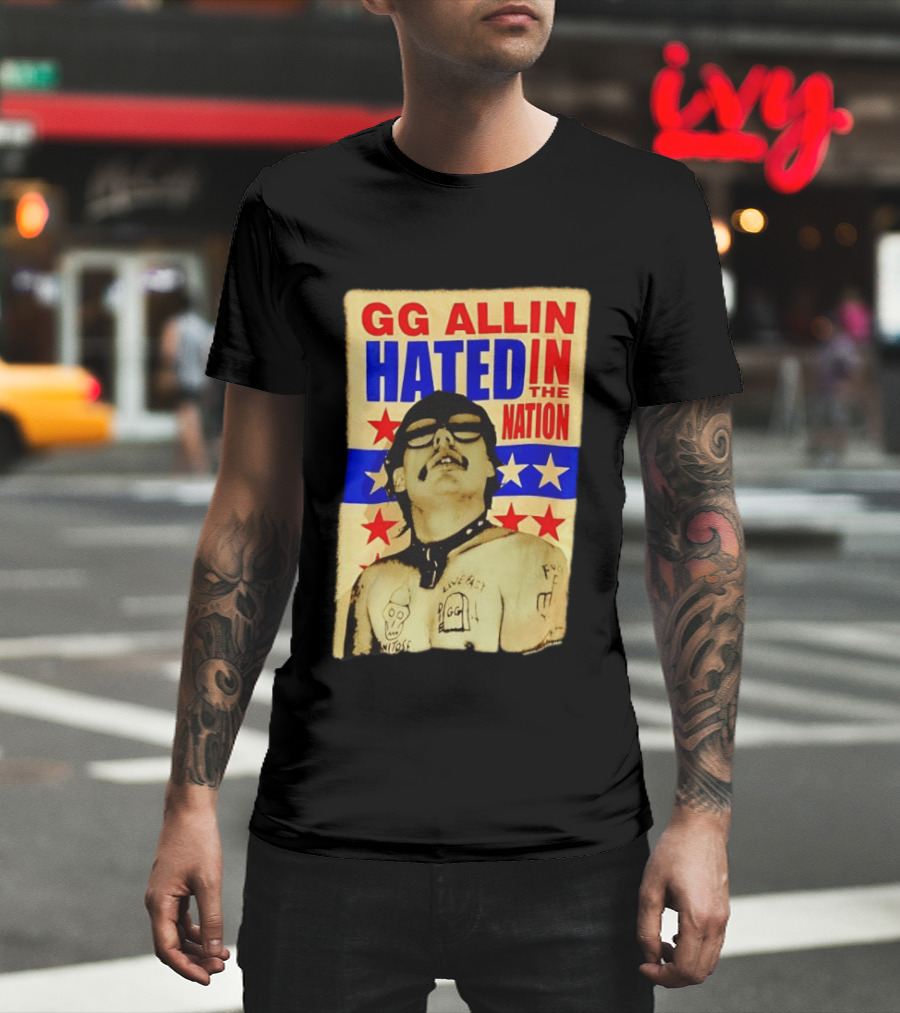 GG Allin Hated In The Nation Live Fast Tattoo Stars T-Shirt