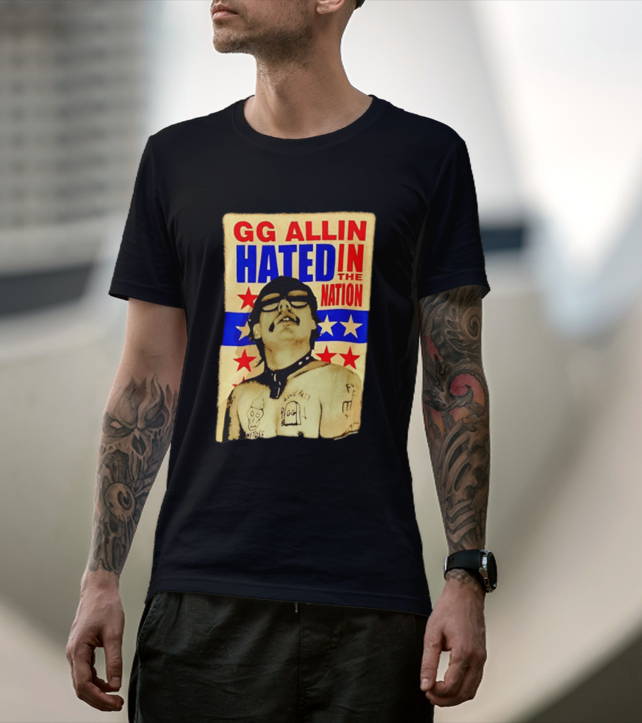 GG Allin Hated In The Nation Live Fast Tattoo Stars T-Shirt
