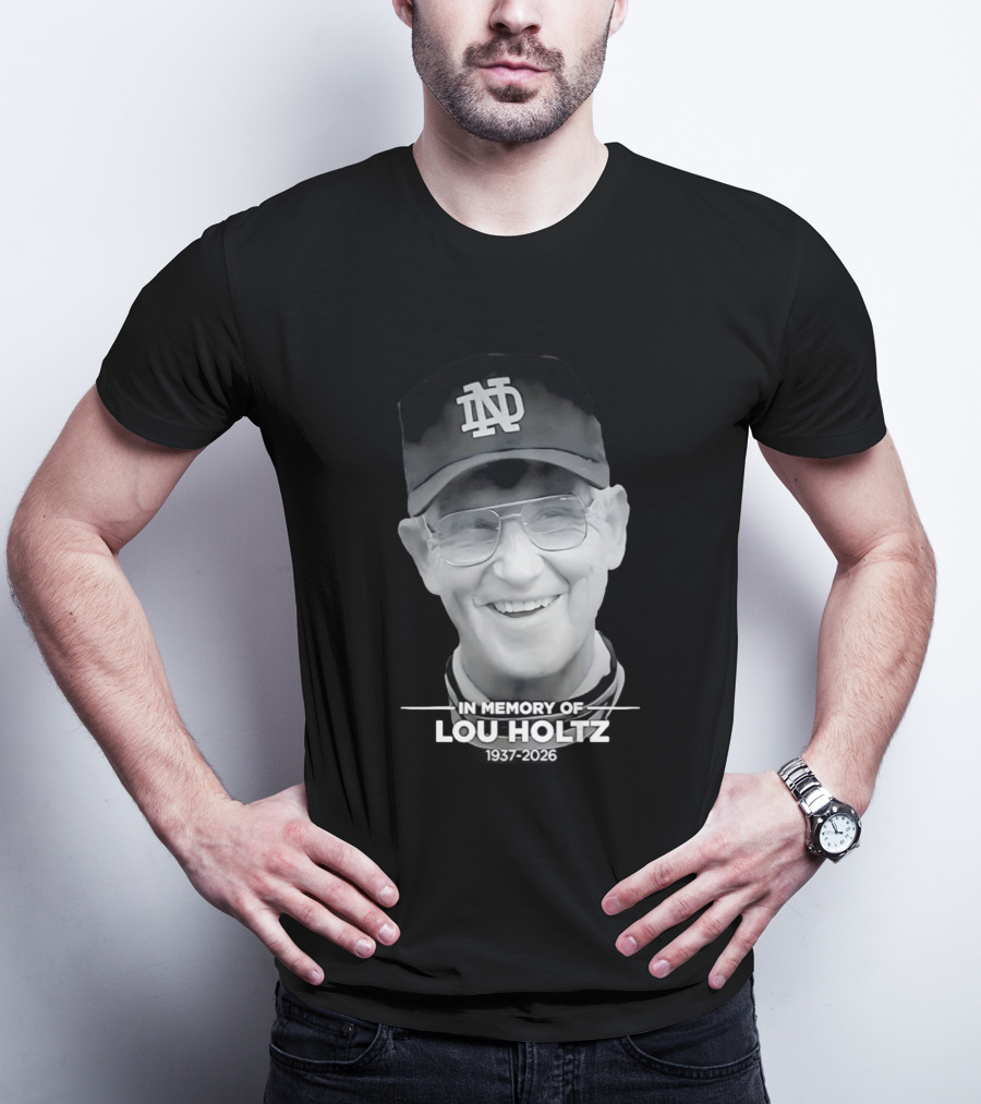 Notre Dame Coach Tribute In Memory Of Lou Holtz 1937 2026 T-Shirt
