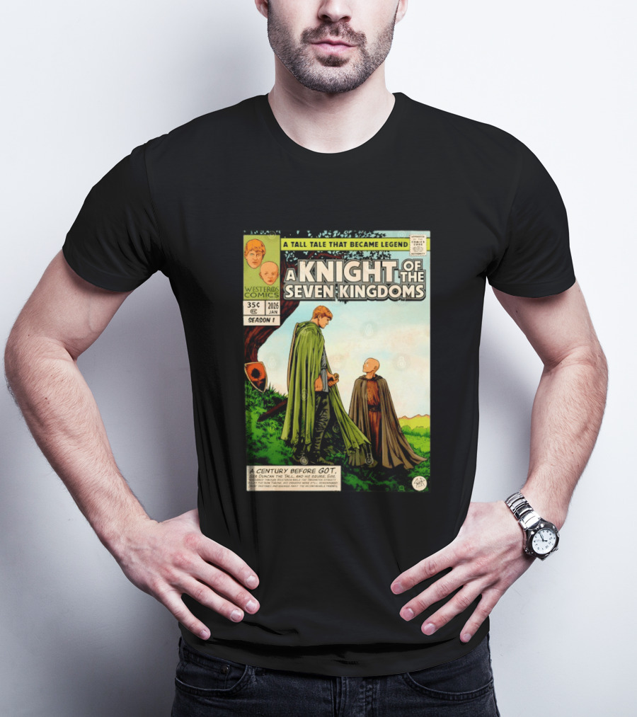 A Knight Of The Seven Kingdoms A Tall Tale That Became Legend Westeros Comics Season 1 T-Shirt