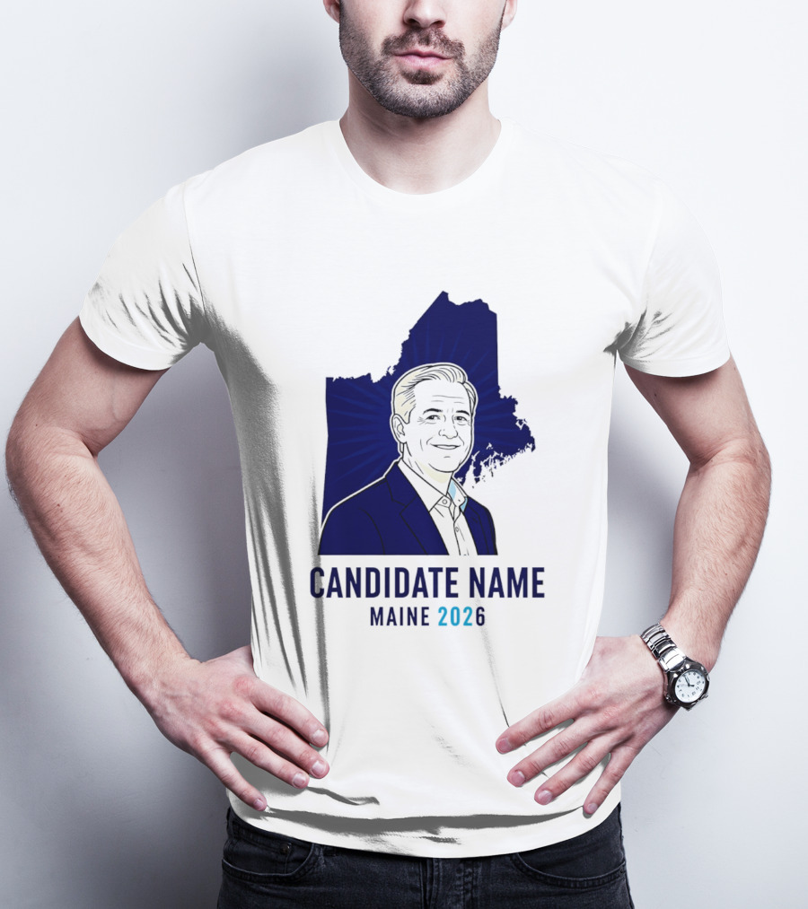 Candidate Name Maine 2026 T-Shirt