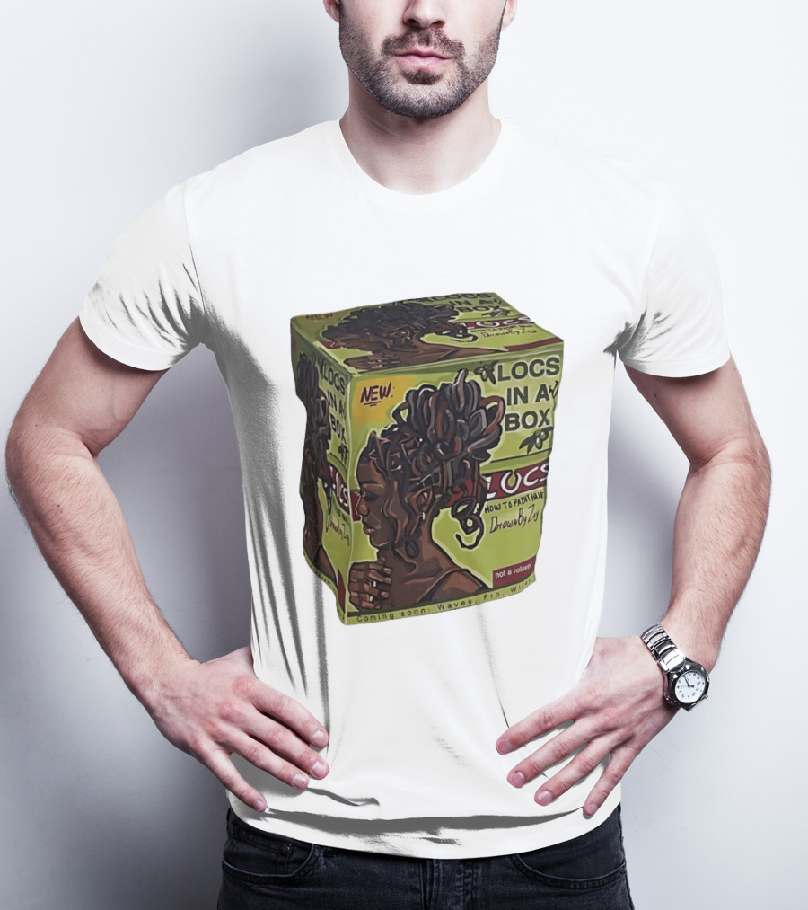 Locs In A Box How To Paint Hair Drawn By Zoe Not A Relaxer Waves Fro Wild T-Shirt