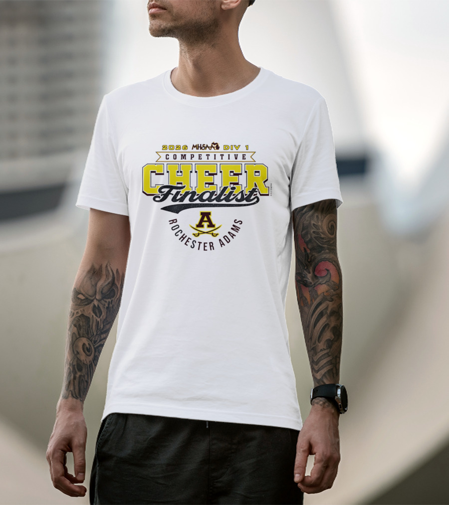2026 MHSAA Division 1 Competitive Cheer Finalist Rochester Adams T-Shirt