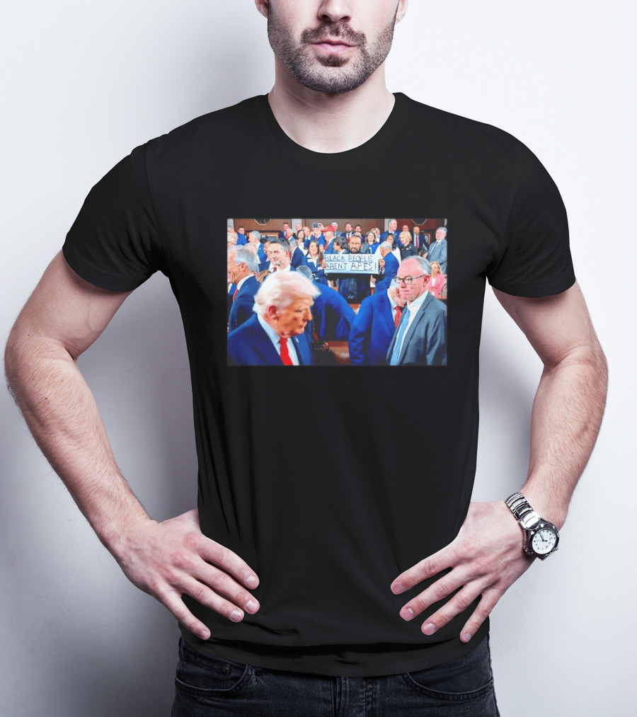 Bblack People Aren't Apes Satirical Political Statement In Political Gathering T-Shirt