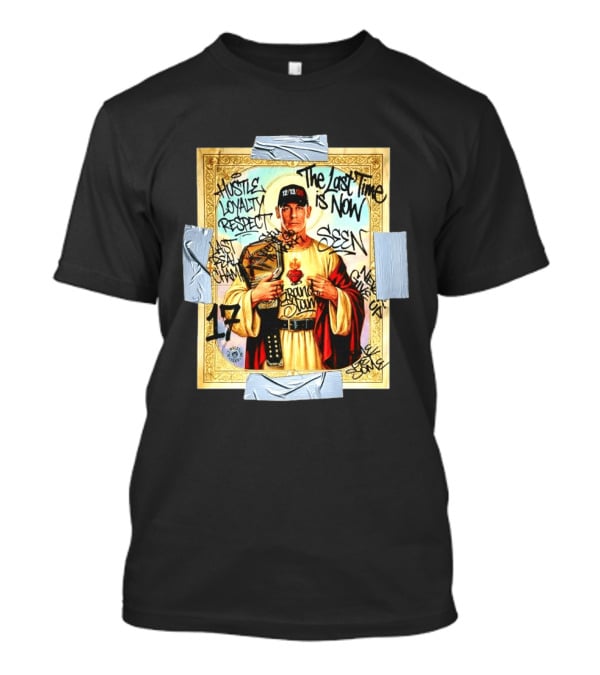 Hustle Loyalty Respect Saint John Cena 17 The Last Time Is Now Grand Slam Seen Graffiti T-Shirt