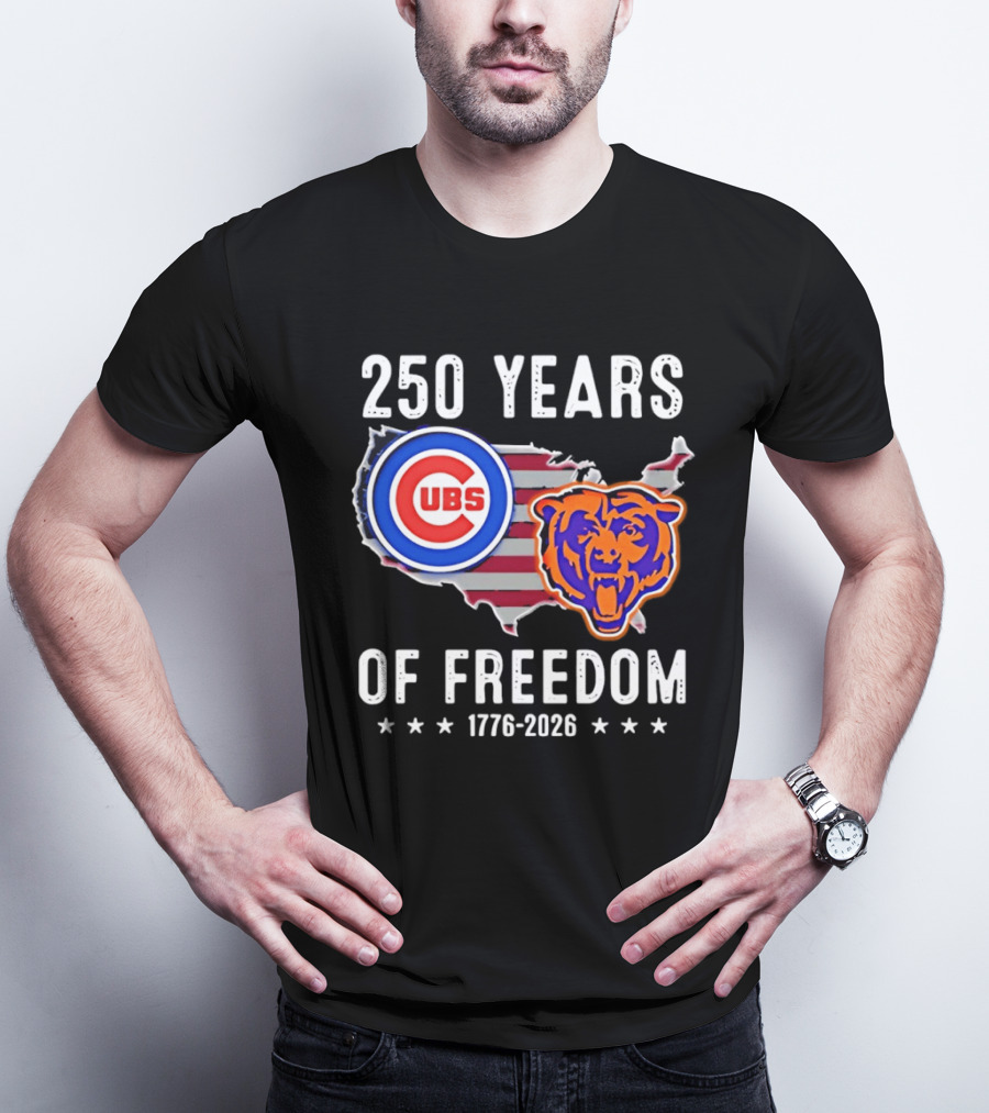 250 Years Of Freedom Chicago Cubs And Bears 1776 2026 T-Shirt