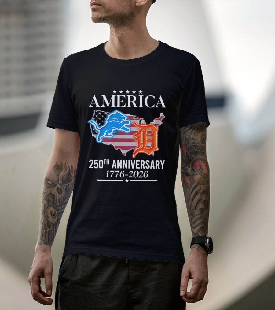 America Detroit Lions Detroit Tigers 250th Anniversary 1776 2026 T-Shirt