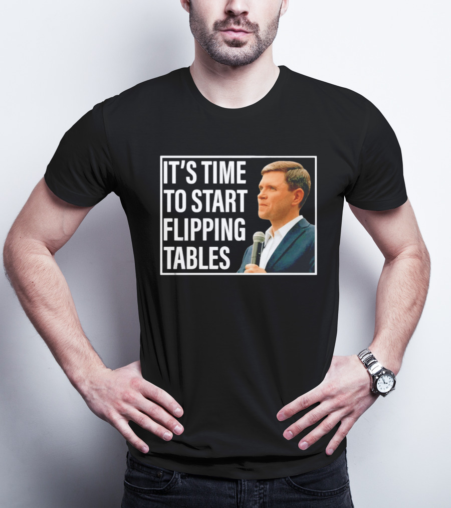 Talarico For Senate 2026 It's Time To Start Flipping Tables T-Shirt