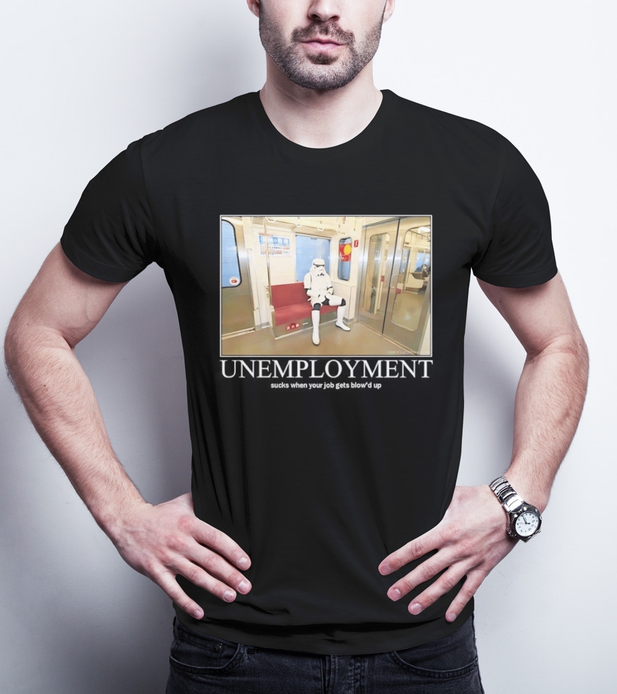 Unemployment Stormtrooper Star Wars Sucks When Your Job Gets Blow'd Up Subway Scene T-Shirt