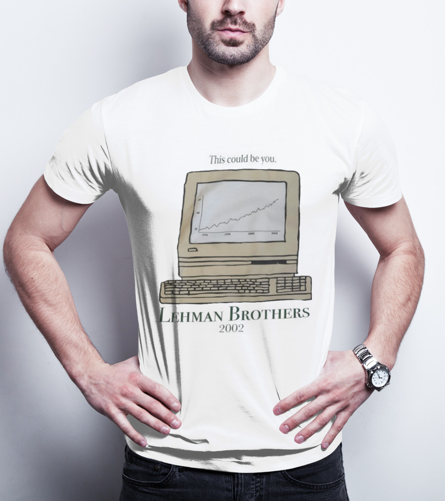This Could Be You Vintage Computer Chart Lehman Brothers 2002 T-Shirt