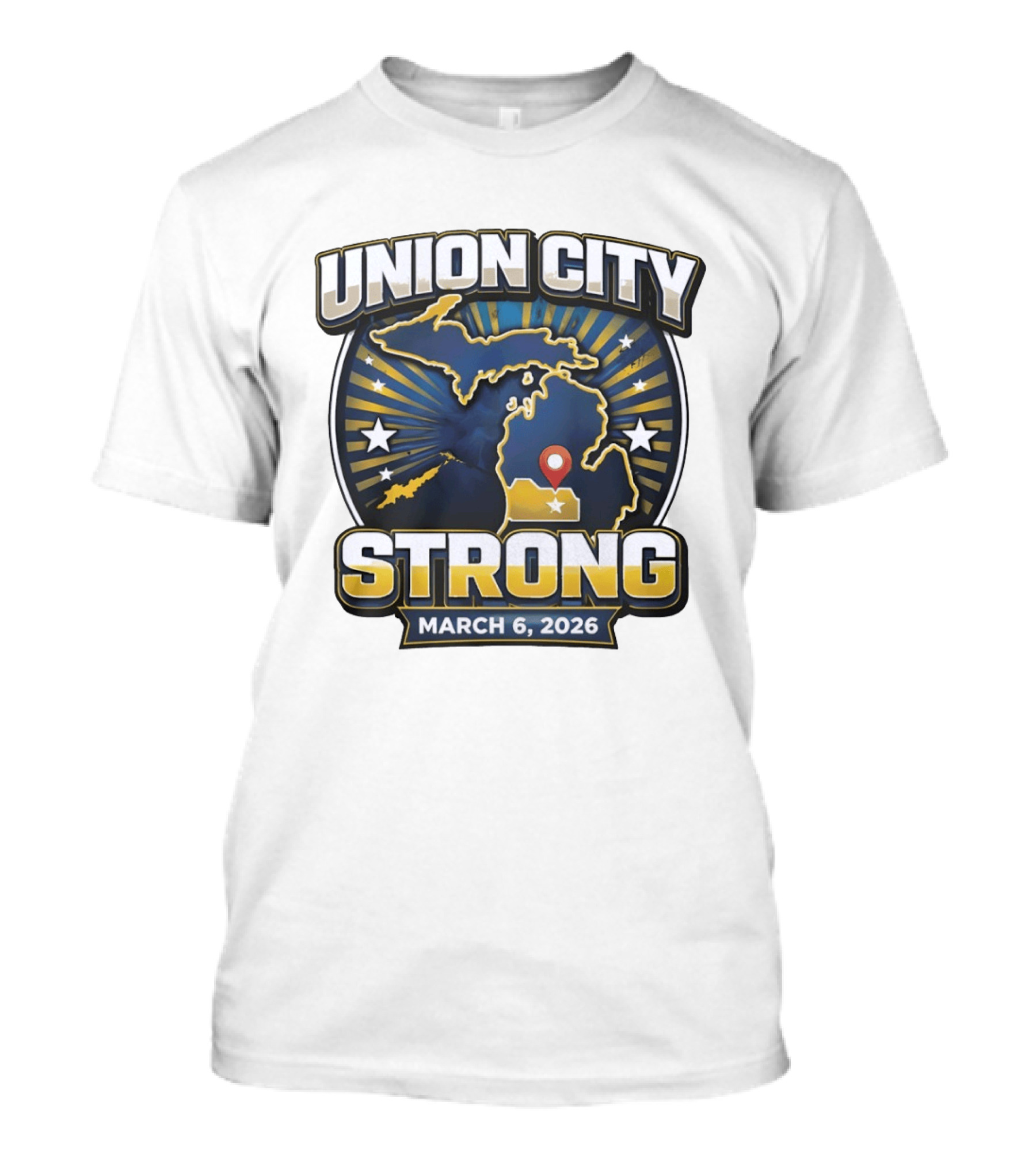 Union City Strong March 6 2026 Michigan Map Stars Location Pin T-Shirt
