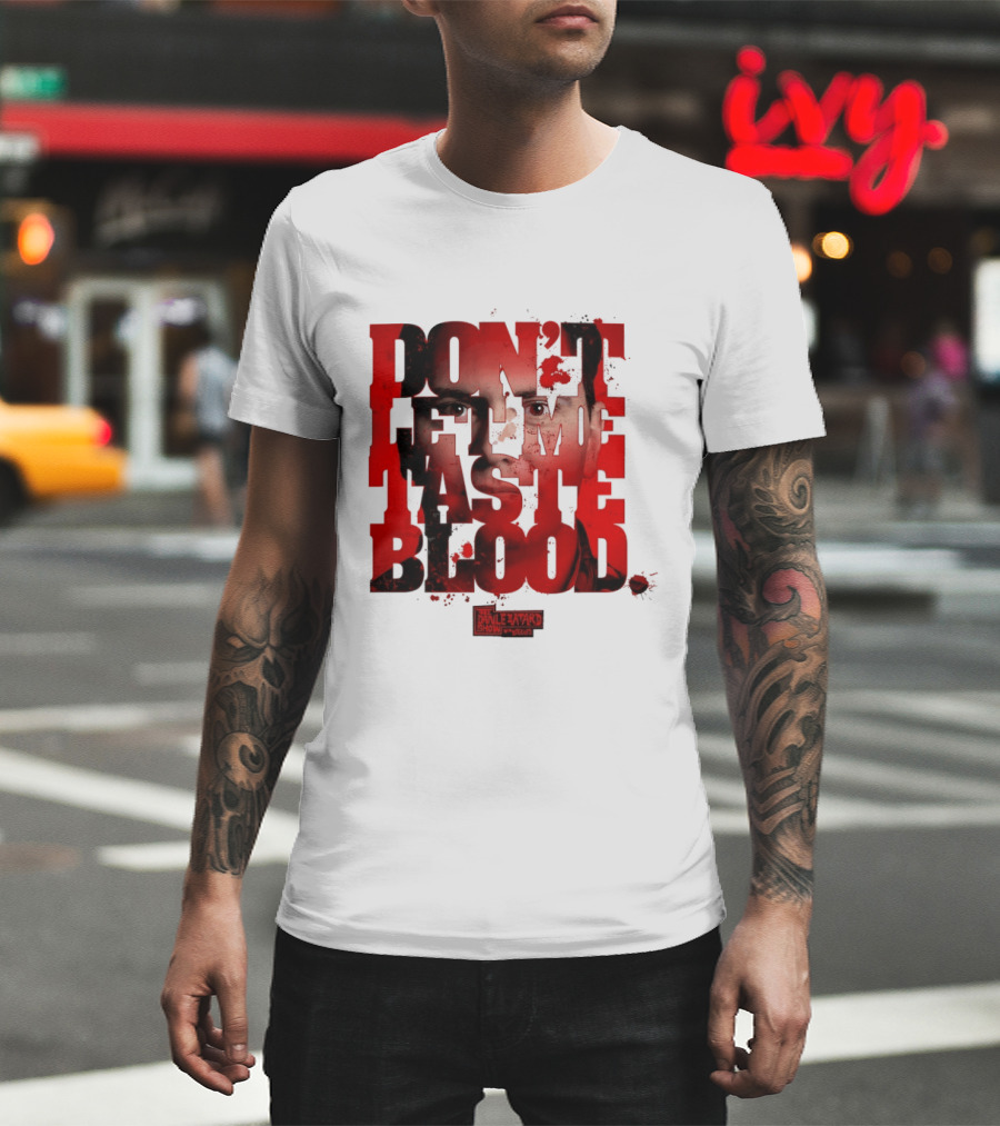 Don't Let Me Taste Blood The Dan Le Batard Show With Stugotz T-Shirt