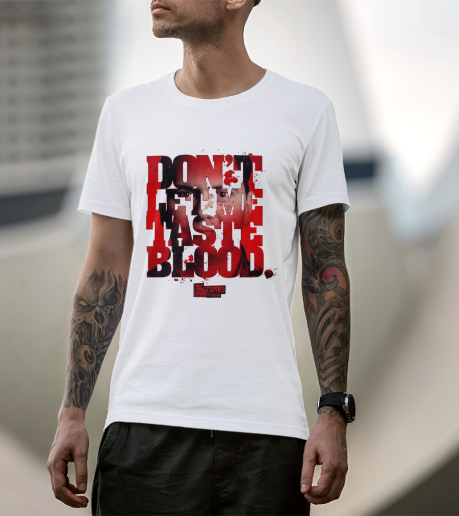 Don't Let Me Taste Blood The Dan Le Batard Show With Stugotz T-Shirt