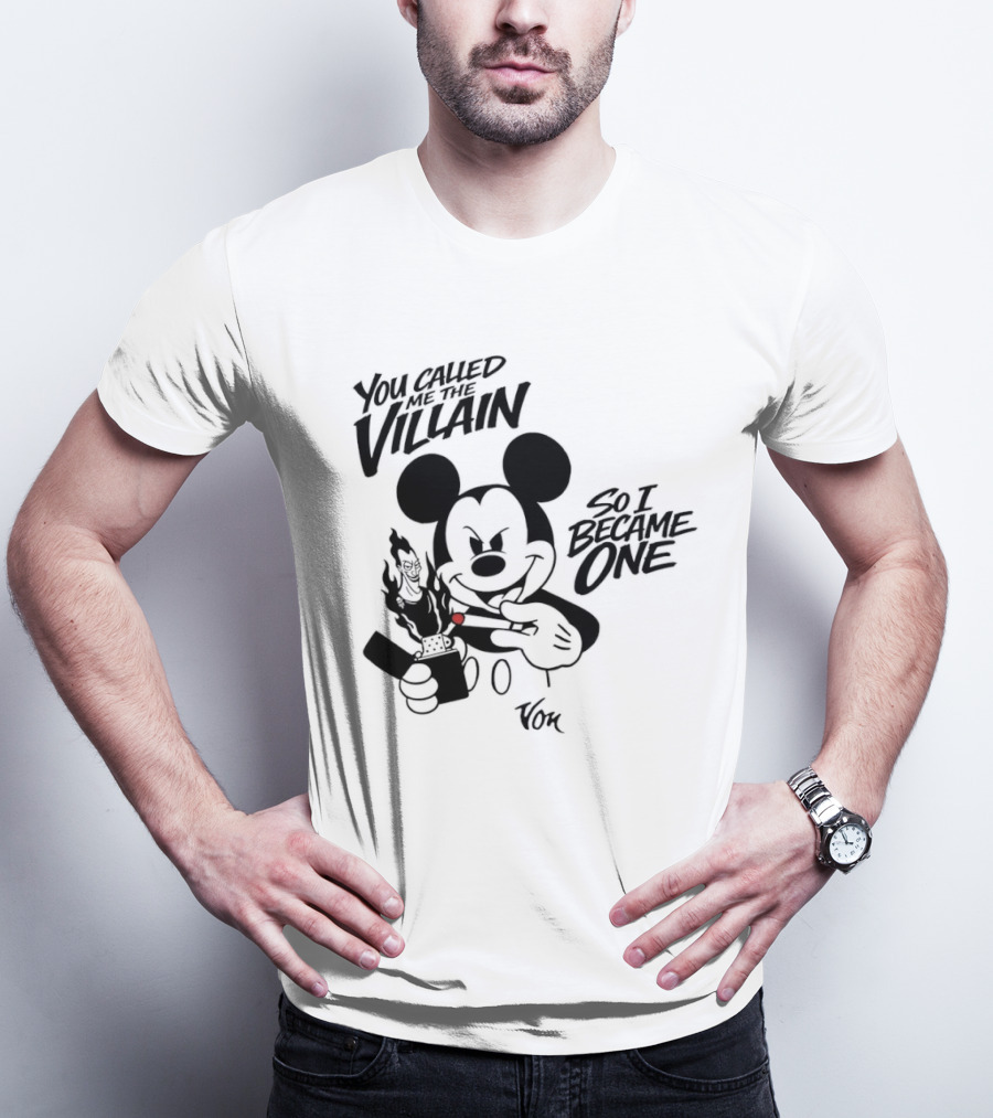 Mickey Mouse You Called Me The Villain So I Became One Smoking Cartoon T-Shirt